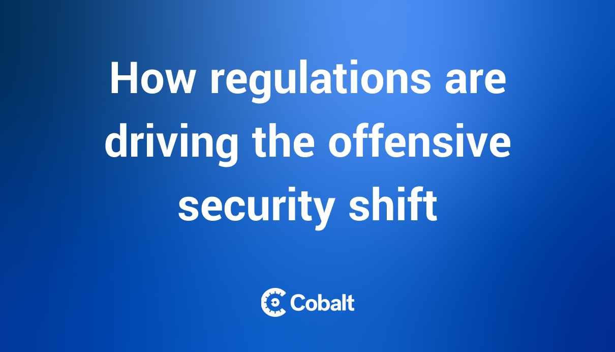 From compliance to proactive defense: How regulations are driving the ...