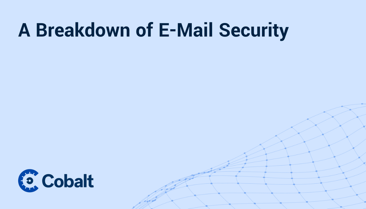 A Breakdown of E-Mail Security
