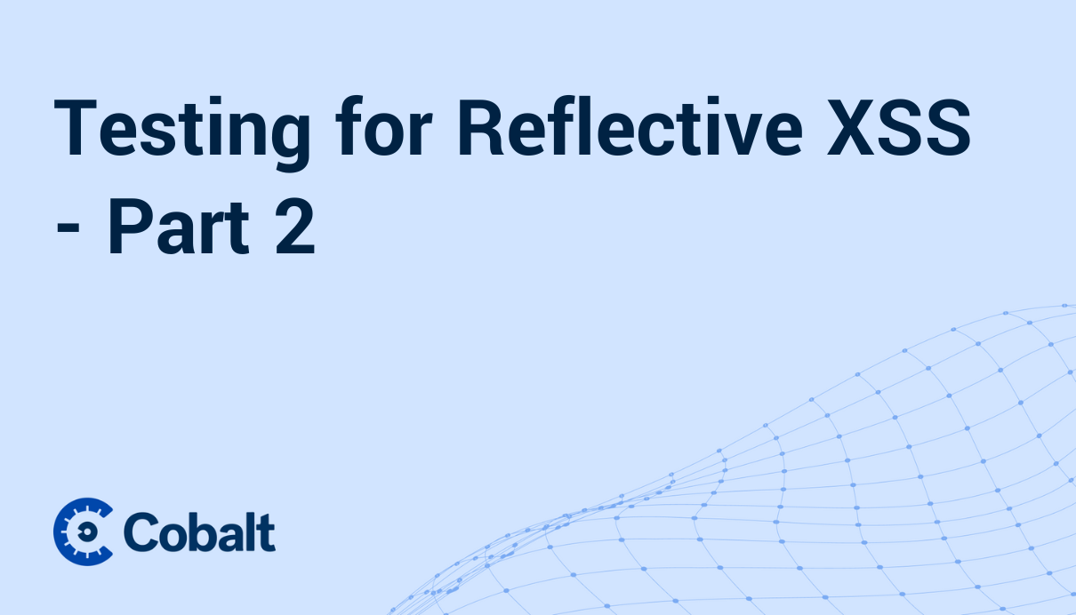 A Pentester’s Guide to Cross-Site Scripting (XSS) | Cobalt