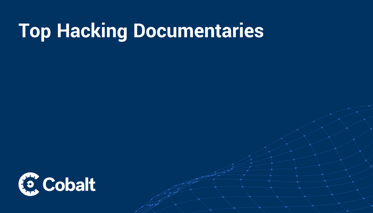 Top Hacking Documentaries | Cobalt