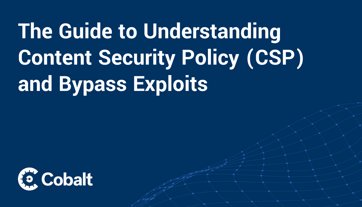 CSP and Bypasses | Cobalt